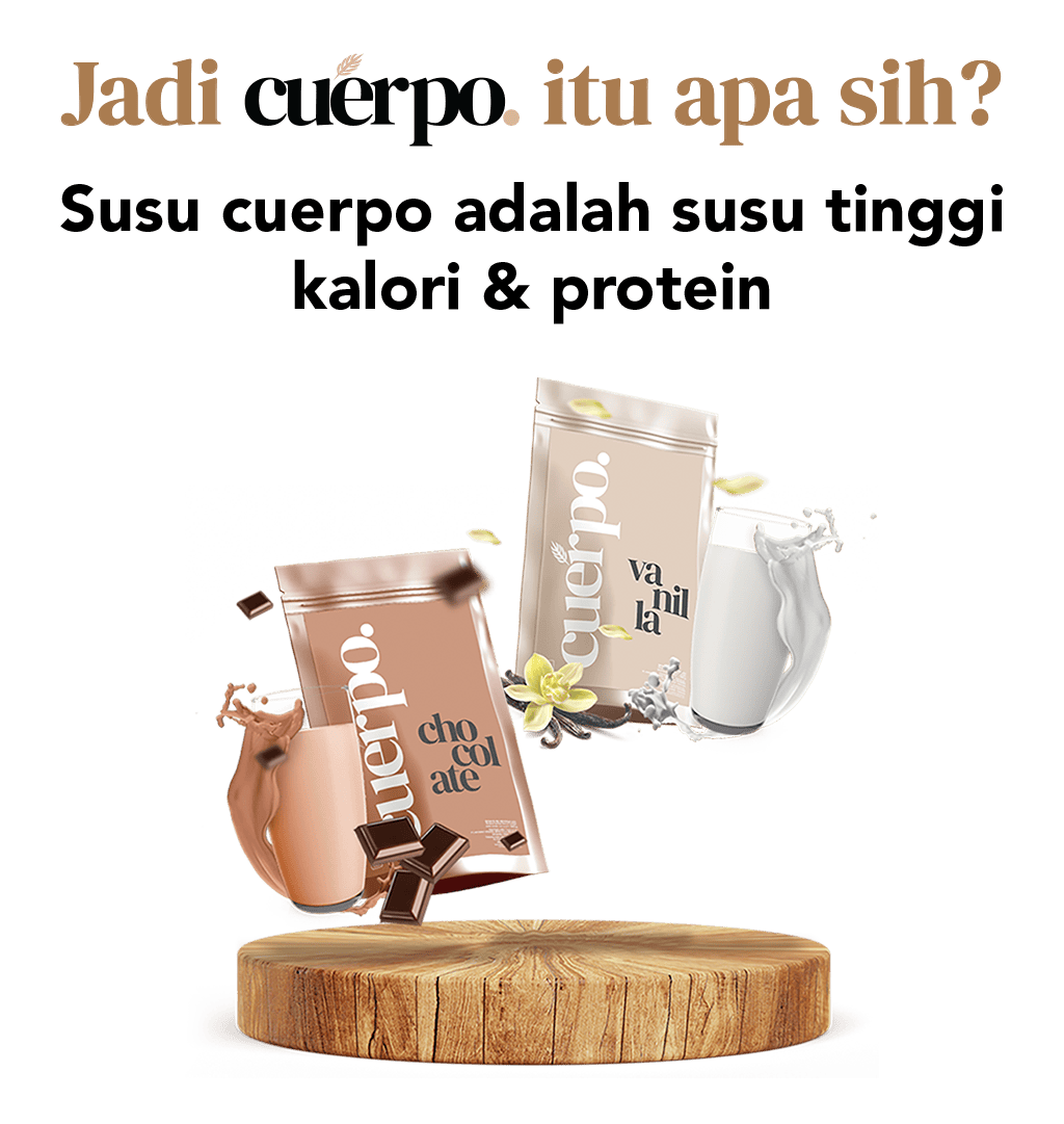 Susu cuerpo – Susu Cuerpo adalah susu penggemuk badan dengan sereal tinggi protein & kalori